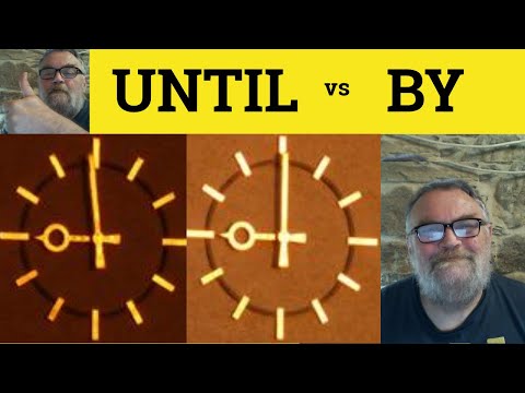 🔵 Until and By Prepositions - Definition Meaning Examples - Prepositions - ESL British 406