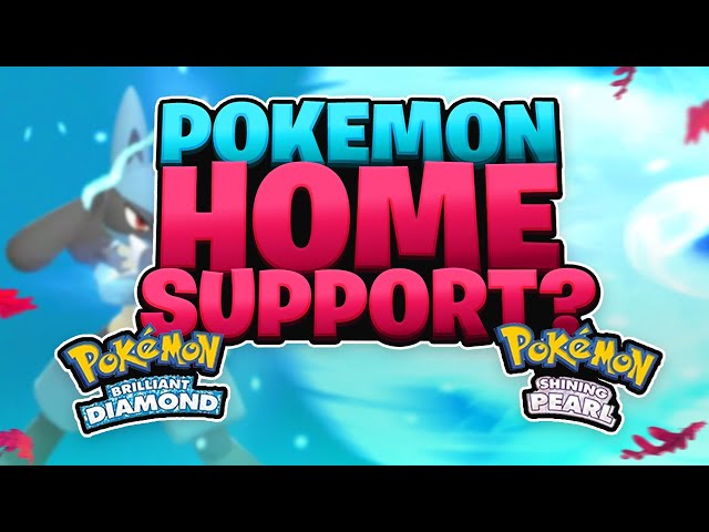 Will Pokemon Home be in Pokemon Brilliant Diamond and Shining Pearl?