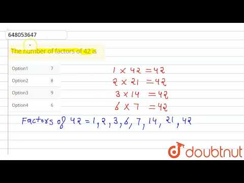 The number of factors of 42 is | CLASS 14 | LCM AND HCF | MATHS | Doubtnut