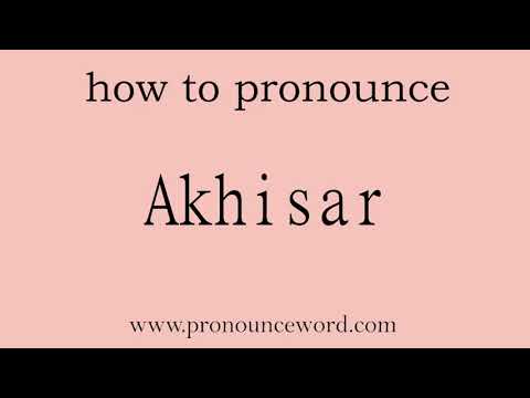 Akhisar: How to pronounce Akhisar in english (correct!).Start with A. Learn from me.