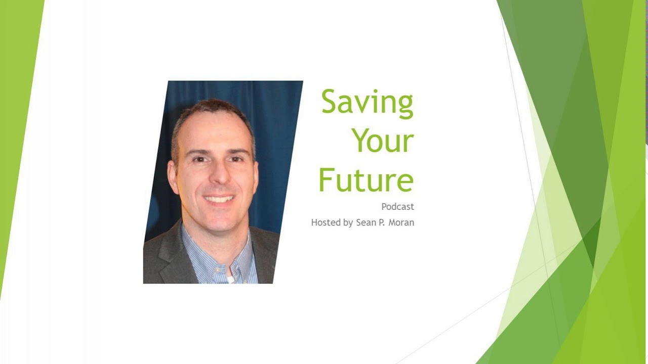 Episode 1 - Intro  - Saving Your Future the Book/Podcast