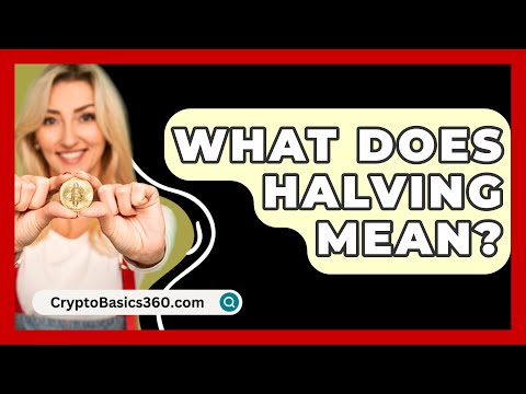 What Does Halving Mean? - CryptoBasics360.com
