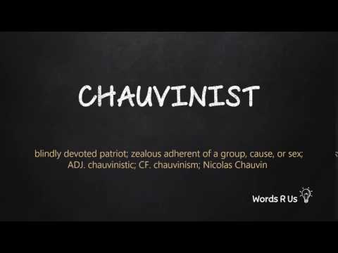 How to Pronounce CHAUVINIST in American English