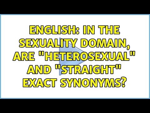 English: In the sexuality domain, are "heterosexual" and "straight" exact synonyms?