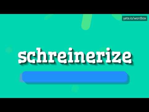 SCHREINERIZE - HOW TO PRONOUNCE IT!?