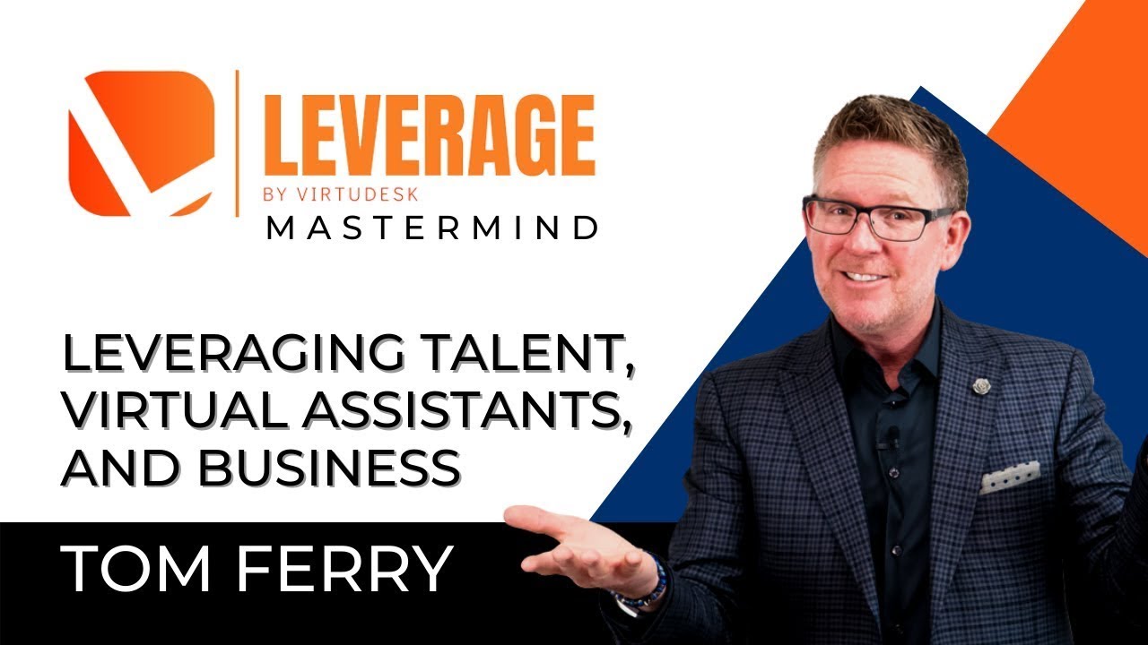 Leverage Mastermind by Virtudesk: Leveraging Talent, Virtual Assistants and Business