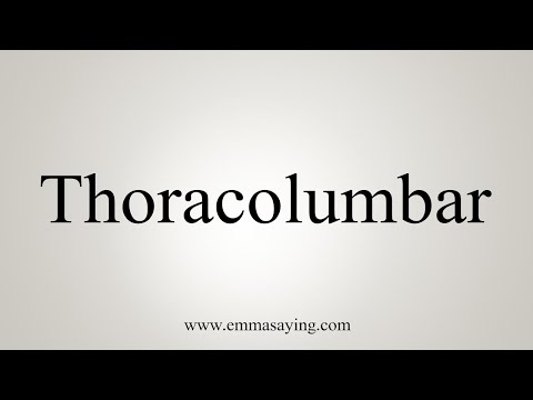 How To Say Thoracolumbar