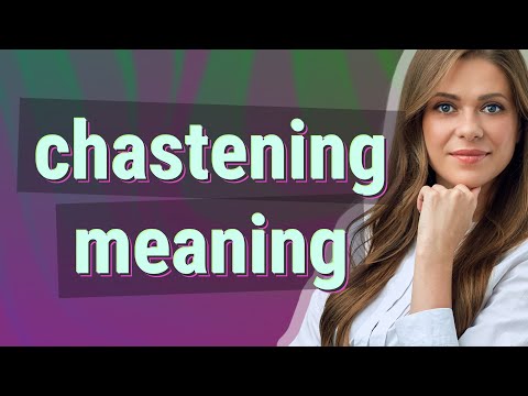 Chastening | meaning of Chastening