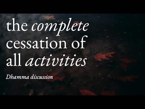 Why Nibbāna is the Cessation of All Activities