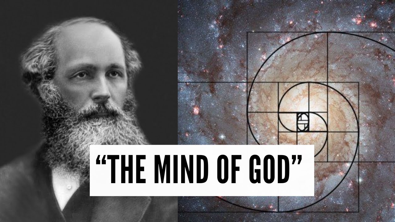 James Clerk Maxwell - The Electromagnetic Field and the Mind of God