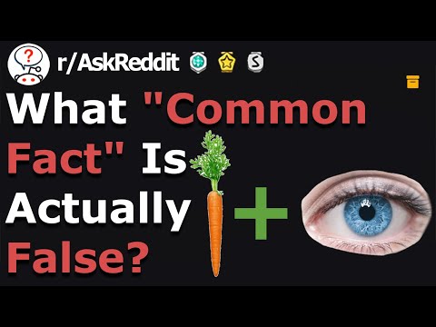 This "Common Knowledge" Is Fake (r/AskReddit)