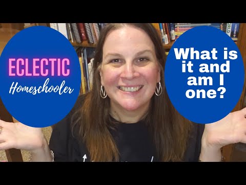 Eclectic Homeschooling: What Is It? Are You an Eclectic Homeschooler? Am I? // Collaboration