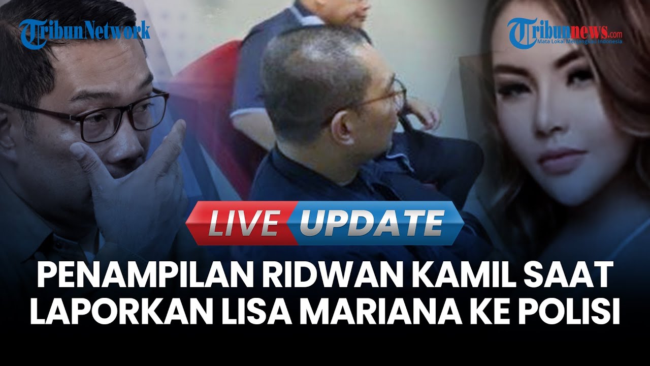 LIVE UPDATE | Beredar Foto Ridwan Kamil saat Laporkan Lisa Mariana ke Polisi, Rambut Jadi ...