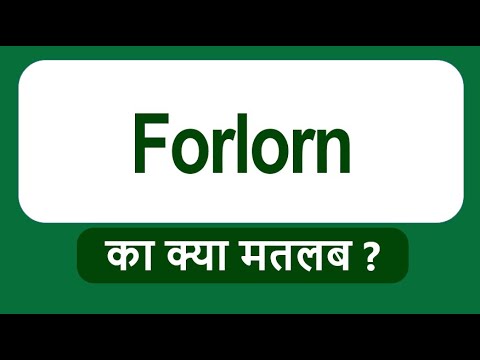 Meaning of Forlorn? | Forlorn ka kya Matlab hai? | Vocabulary with Meaning