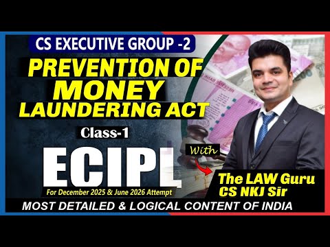 📢🔥PREVENTION OF MONEY LAUNDERING ACT CLASS-1|ECIPL CS EXECUTIVE | BY CS NKJ SIR |CS NKJ CS CLASSES📝📚