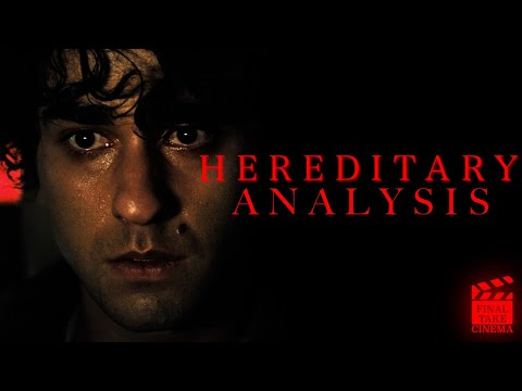 Hereditary: Deep Dive Analysis | Final Take Cinema