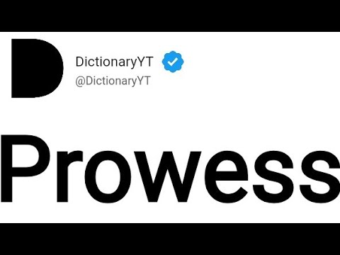 Prowess Meaning in English