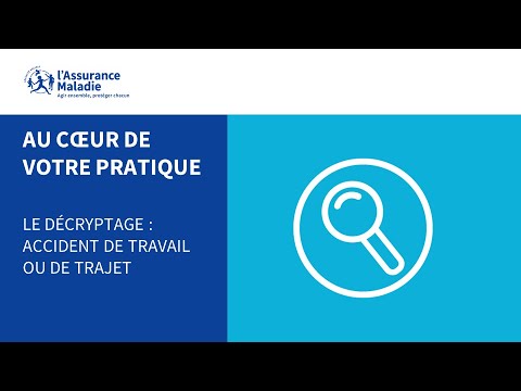 « Au cœur de votre pratique » | Décryptage : focus sur l'accident du travail ou de trajet