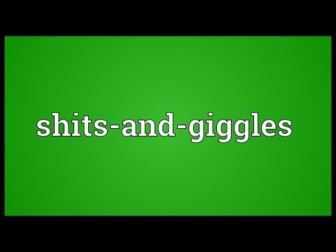 Shits-and-giggles Meaning