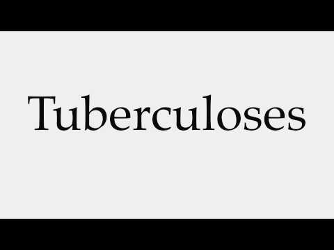 How to Pronounce Tuberculoses