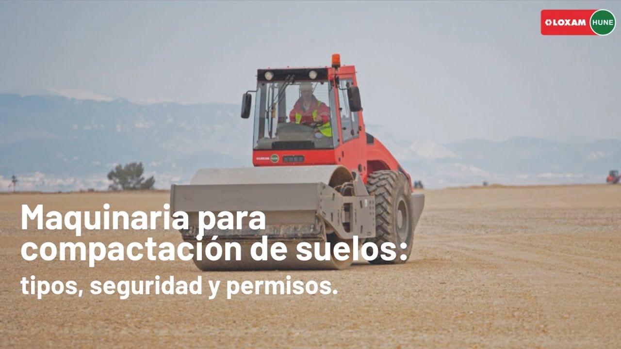 Maquinaria para compactación: apisonadoras, pisones, planchas… ¿cuál necesitas? | LoxamHune