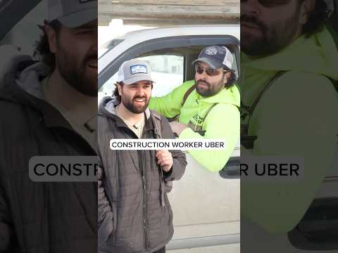 Construction Worker Uber
