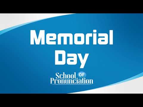 Learn How To Pronounce Memorial Day Meaning