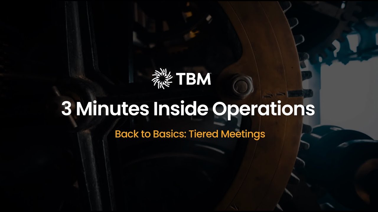 3 Minutes Inside Operations: Tiered Meetings