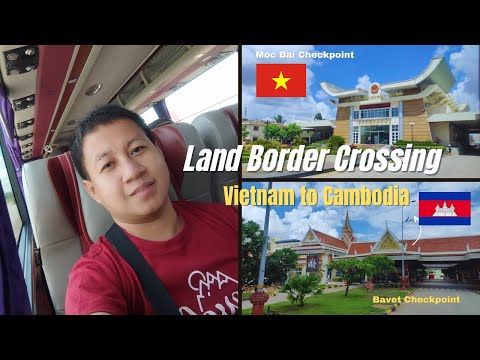 Land Border Crossing | Vietnam to Cambodia
