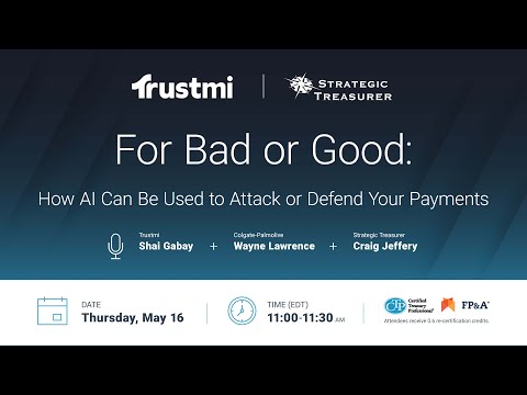 Trustmi - For Bad or Good: How AI Can Be Used to Attack or Defend Your Payments