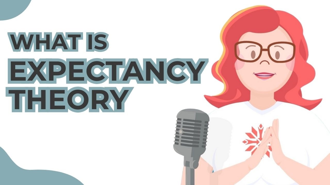 What is Expectancy Theory: Learner Motivation Explained