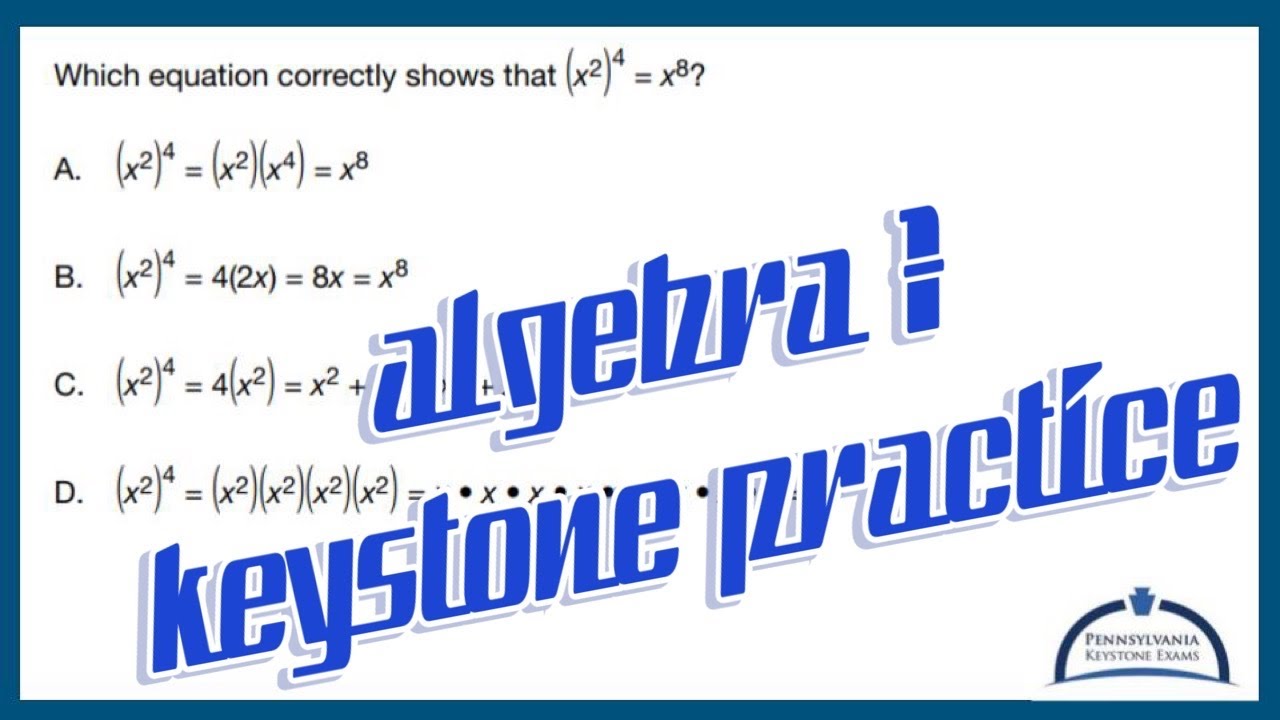 Algebra 1 KEYSTONE Practice - Properties of Exponents