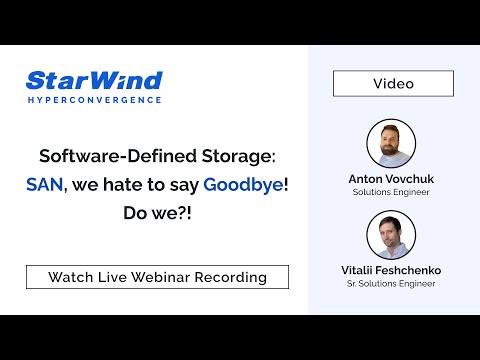 Software-Defined Storage: SAN, we hate to say Goodbye! Do we?!