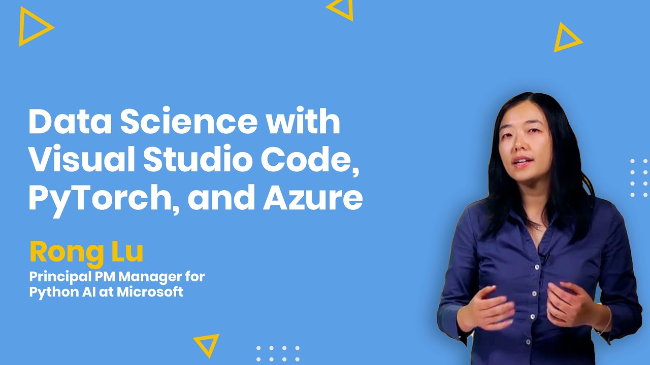 Data Science with Visual Studio Code, PyTorch, and Azure ft. Rong Lu with Stephen SIMON