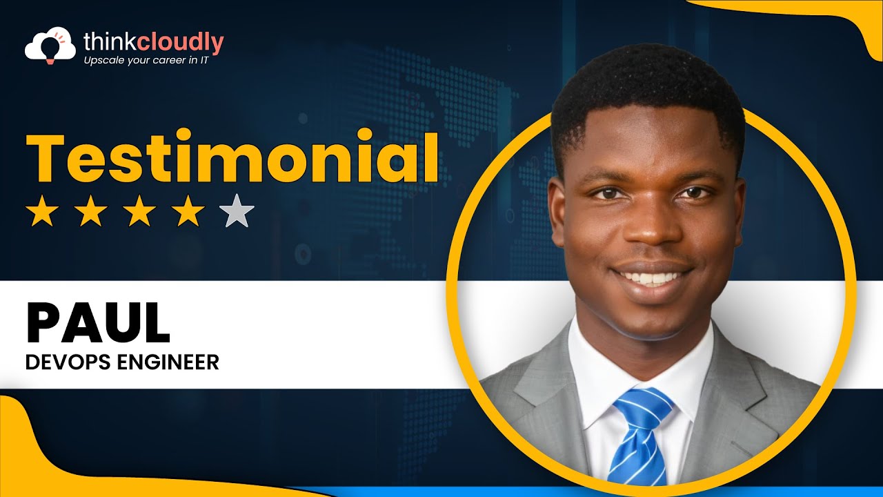 From Learner to Leader | Student's Story | Paul's Success Story | DevOps Engineer | Thinkcloudly