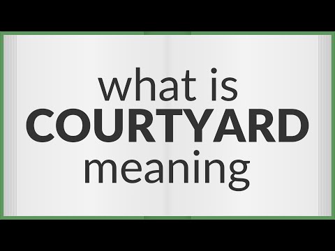 Courtyard | meaning of Courtyard
