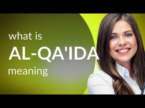 Al-qa'ida — what is AL-QA'IDA meaning