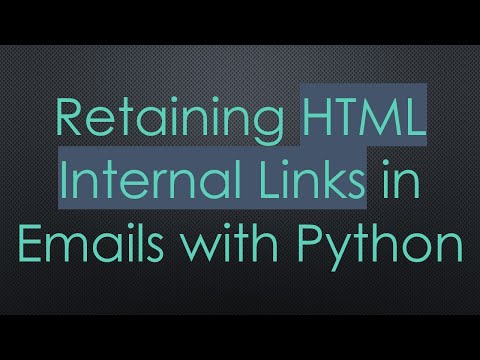 Retaining HTML Internal Links in Emails with Python