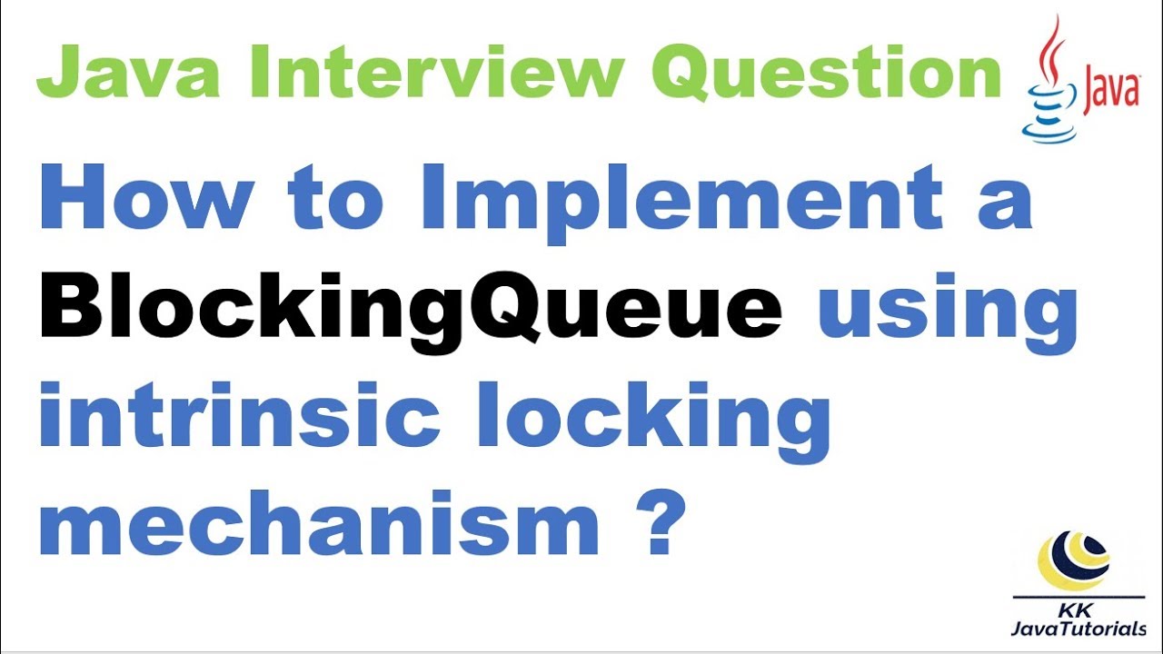 How to Implement a BlockingQueue using intrinsic locking mechanism ?