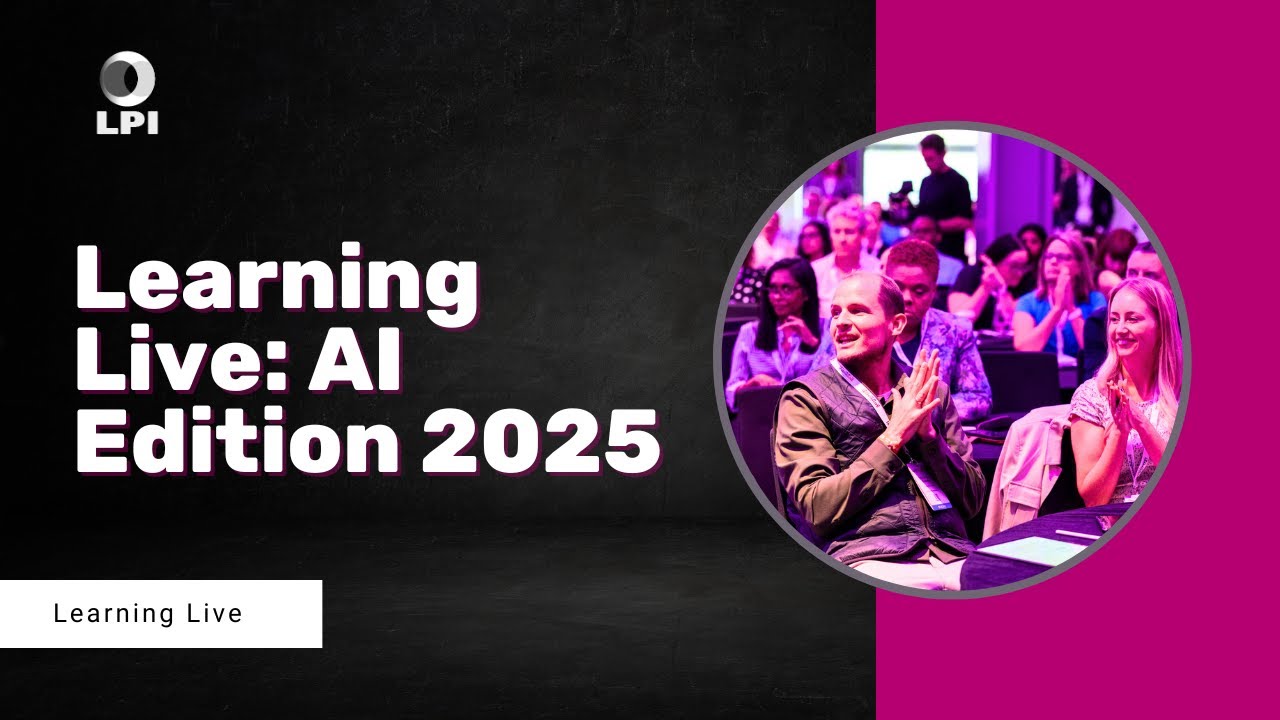 Learning Live: AI Edition 2025 | The Learning and Performance Institute