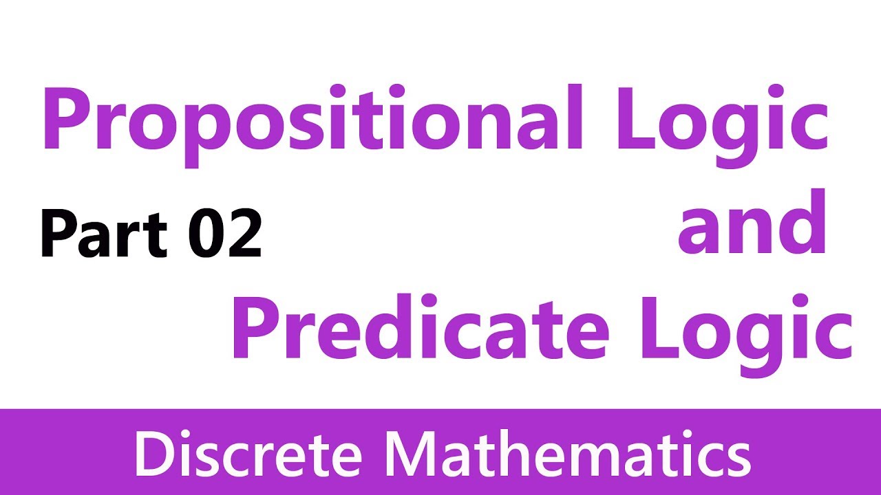 Discrete Mathematics #04 Propositional Logic and Predicate Logic (2/2)