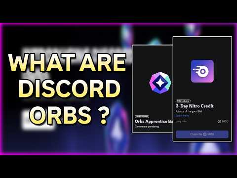 Introducing Discord Orbs: NEW FREE way to get Nitro, New Badges, & More