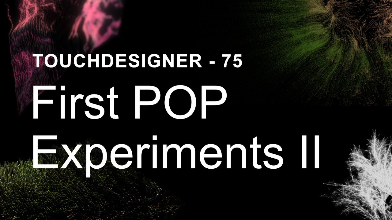 First POP Experiments Part 2 – TouchDesigner Tutorial 75