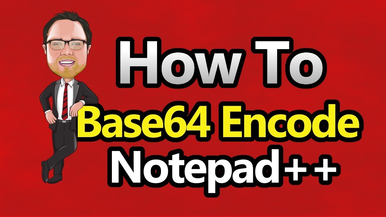 Notepad++ - Base64 Encode