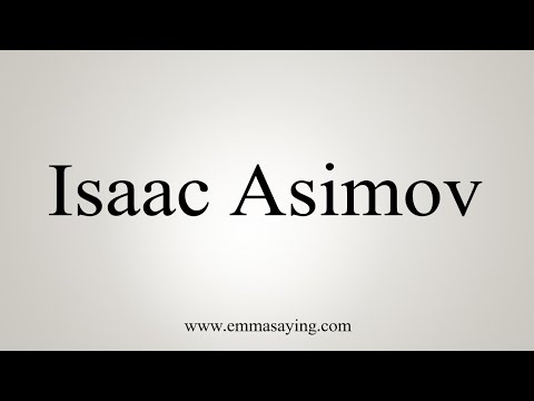 How To Say Isaac Asimov