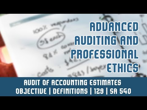 129 | SA 540 | Standards On Accounting | Audit Of Accounting Estimates | Objective | Definitions