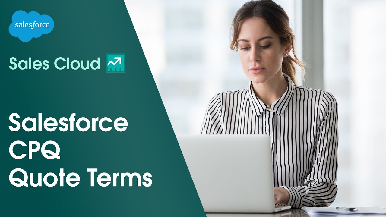 How to Easily Increase Quote-to-Contact Velocity with CPQ Quote Terms | Salesforce Demo