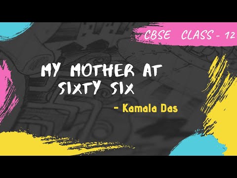 Poem "My Mother At 66"| By Kamala Das|Class 12 Flamingo/Hindi Notes, Explanation,Questions answers