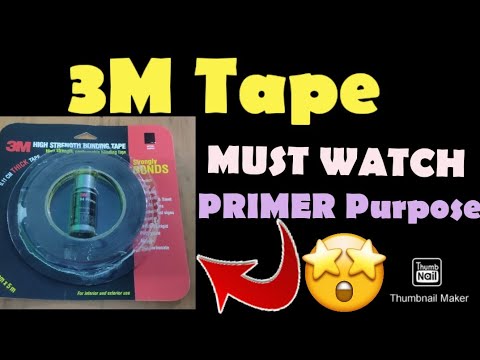3M TAPE Full Details, PRIMER Purpose MUST WATCH!!!!!!