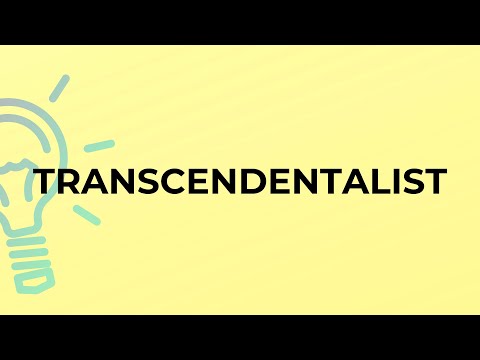 What is the meaning of the word TRANSCENDENTALIST?